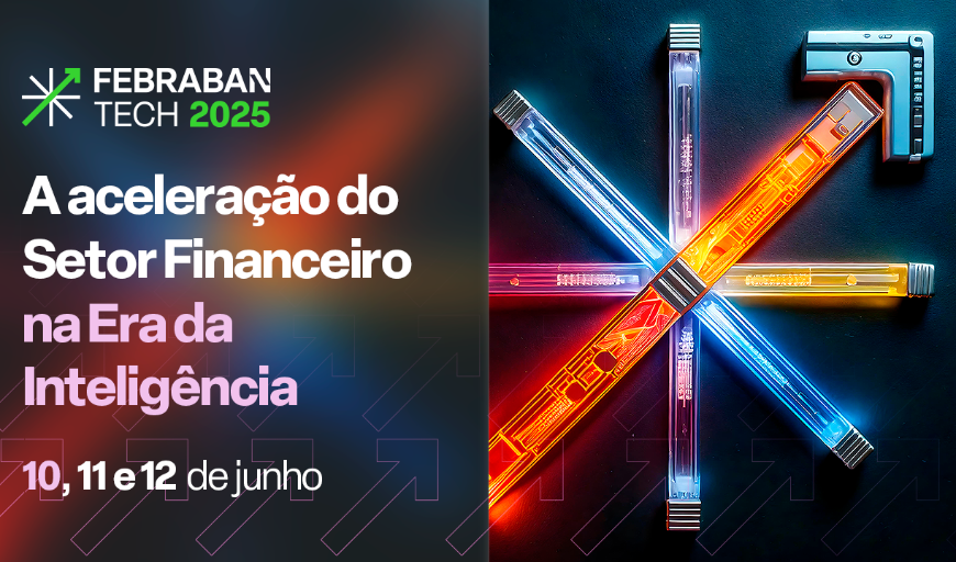 Guia prático para aproveitar ao máximo sua visita ao Febraban Tech 2025